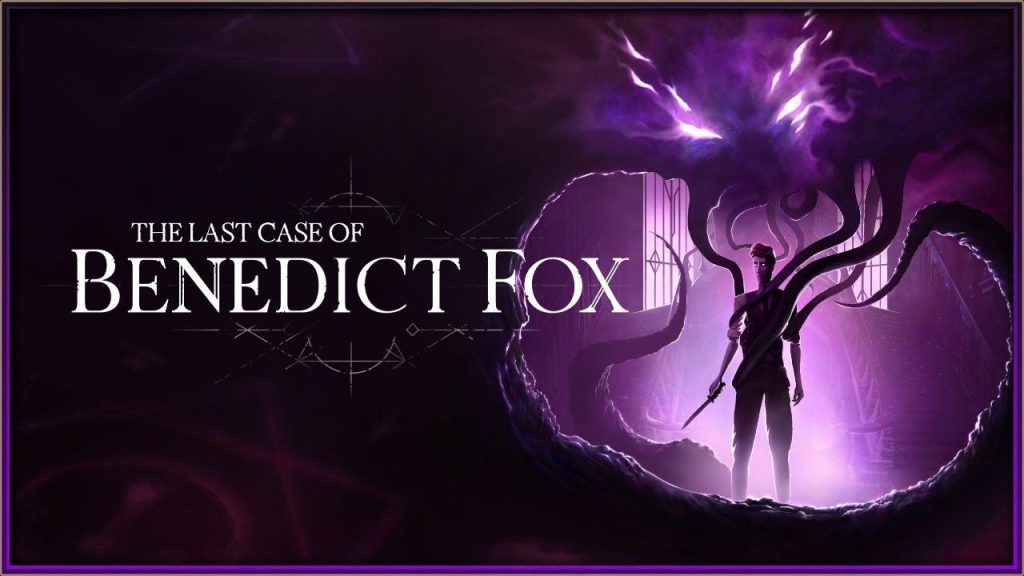 Benedict Fox Análisis: Descubre todo sobre The Last Case | GAMER TOP